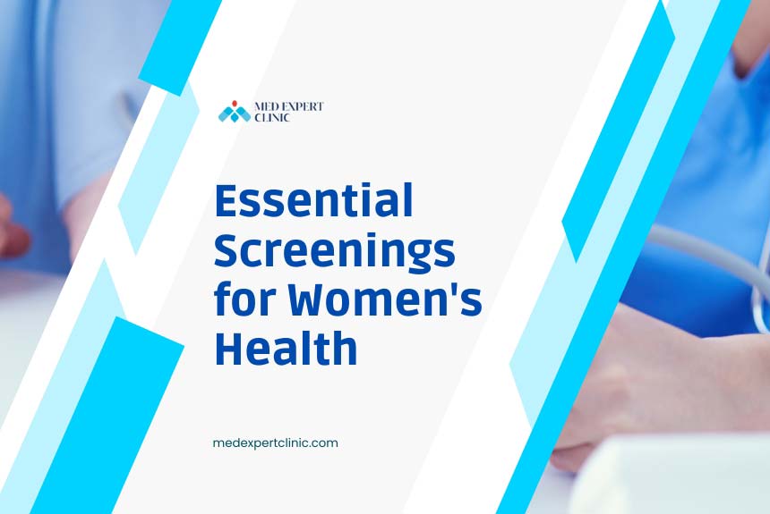 Essential Screenings for Women's Health - Med Expert Clinic